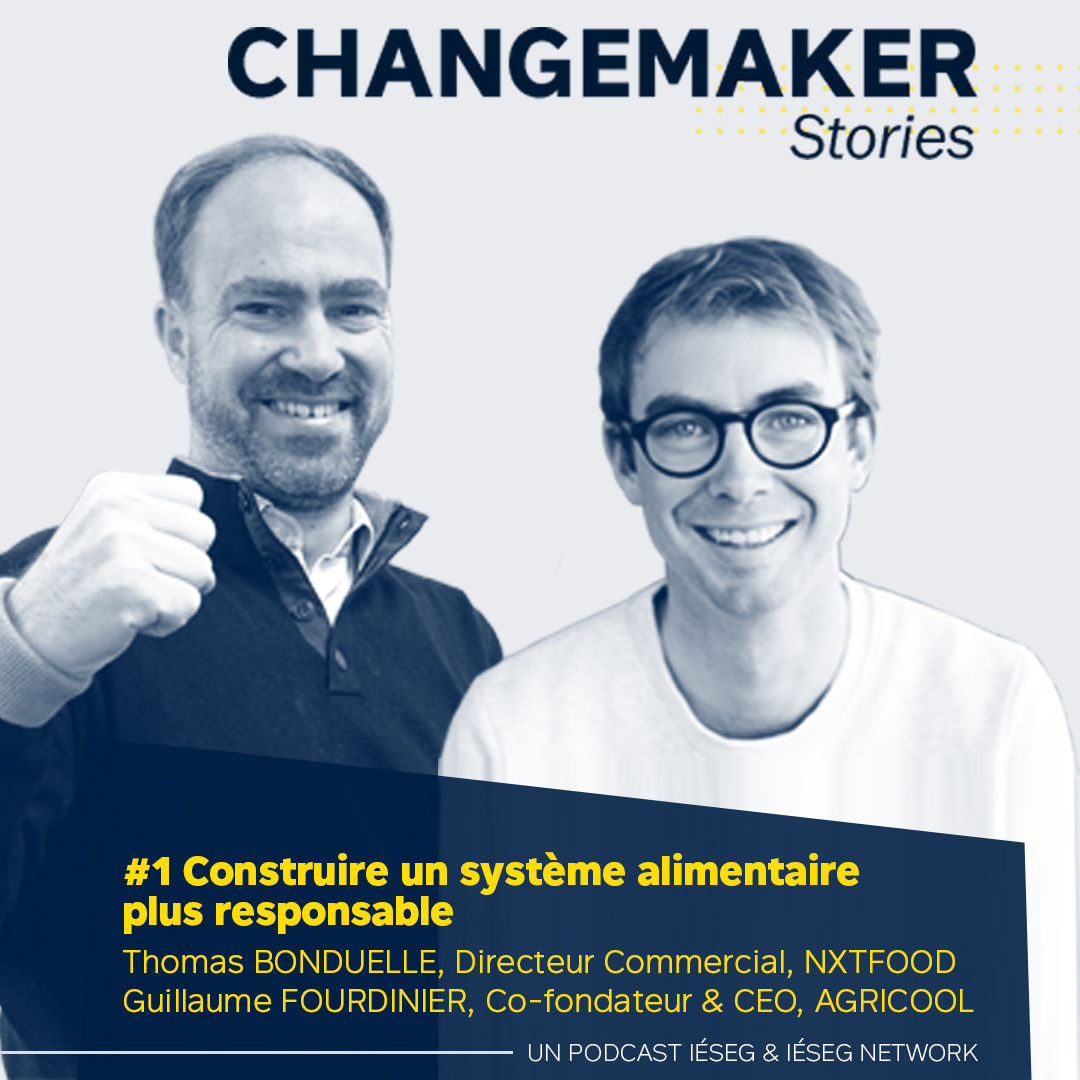 Découvrez le premier épisode de "Changemaker Stories", le podcast IÉSEG et IÉSEG Network - IÉSEG